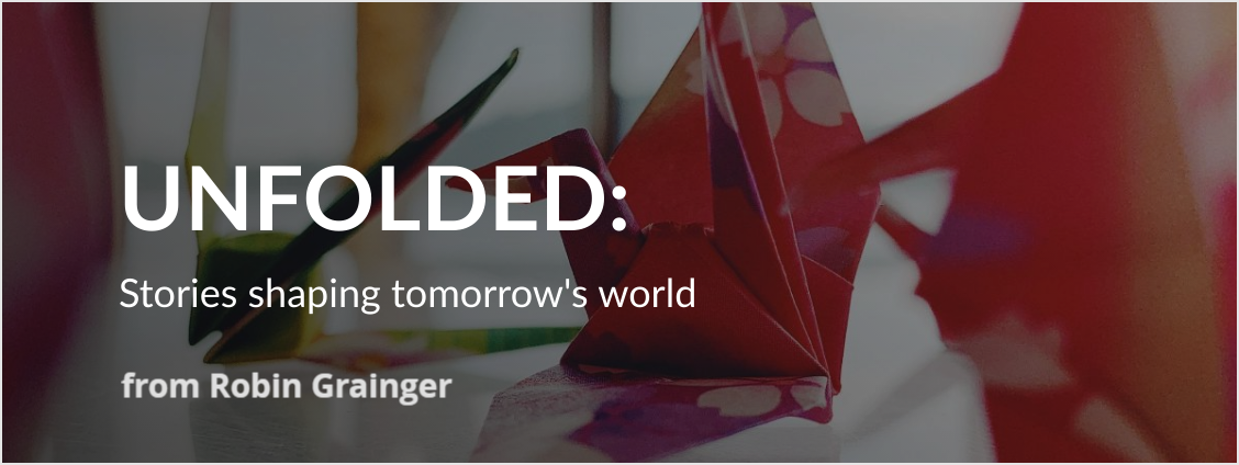 Unfolded – Robin Grainger Consulting